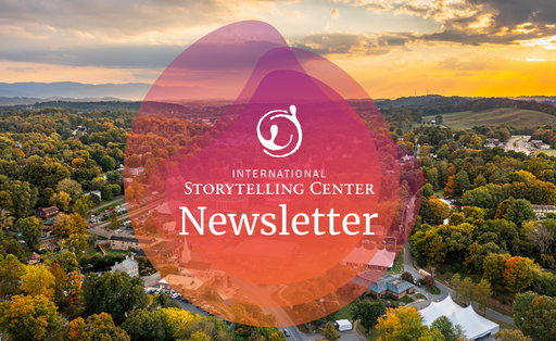 April Newsletter - International Storytelling Center